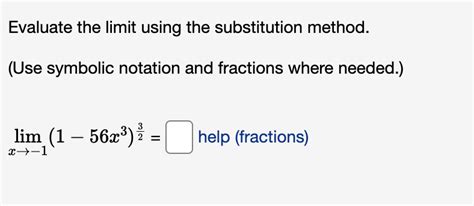 Solved Evaluate The Limit Using The Substitution Method Use Chegg