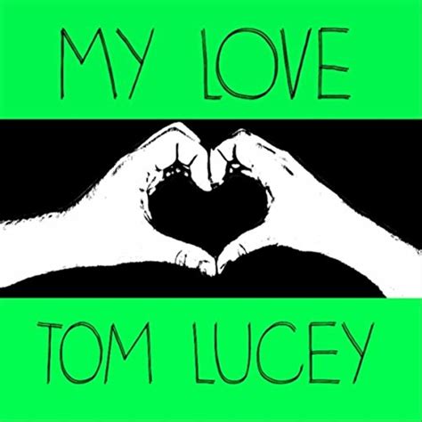 Play My Love By Tom Lucey On Amazon Music