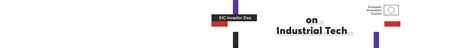 open call eic investor day on industrial tech empowering tomorrow s