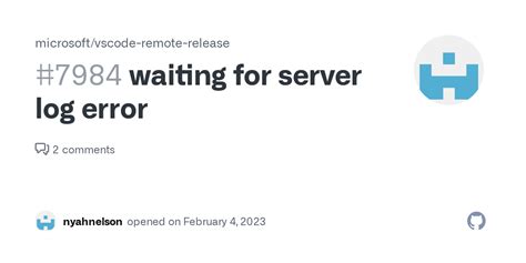 Waiting For Server Log Error · Issue 7984 · Microsoftvscode Remote Release · Github