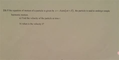 Solved The Particle Is Said To Undergo Simple If Chegg