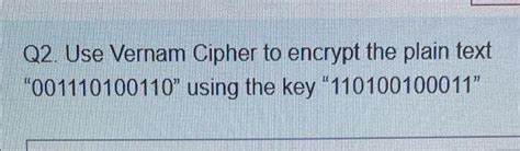 Solved Q1 Apply Vigenère Cipher To Encrypt The Plain Text