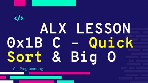 0x1b C Quick Sort And Big O Alx بالعربي Youtube