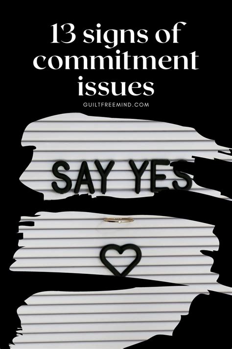 13 Signs Of Commitment Issues Guilt Free Mind