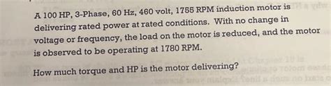 Solved A 100hp3 Phase 60 Hz460 Volt 1755rpm Induction