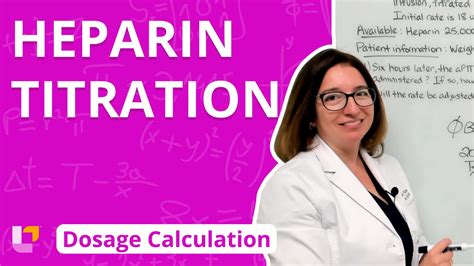 Dosage Calc Part 32 Heparin Titration Leveluprn