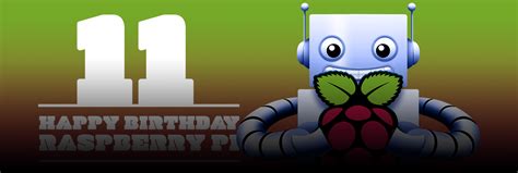 🥧🎂raspberry Pi Turns 11 Happy Birthday Raspberrypi Raspberrypi🎂🥧