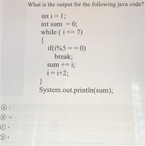 Solved What Is The Output For The Following Java Code Int Chegg
