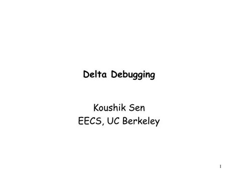 Ppt Delta Debugging Powerpoint Presentation Free Download Id4400087