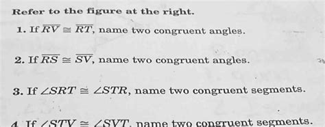Refer To The Figure At The Right If Overline RV Overline RT Name Two Congruent Ang Math