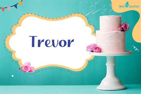 Trevor Name Meaning Ultimate Guide To Its Origin History