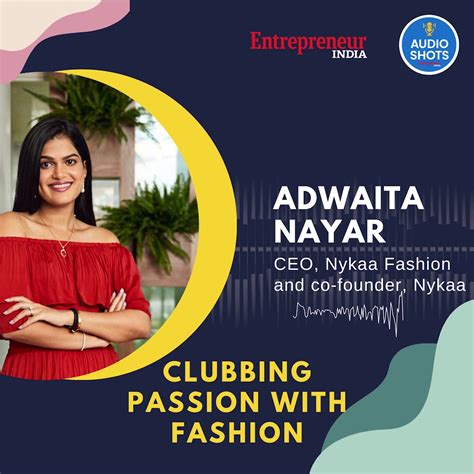 Adwaita Nayar Ceo Nykaa Fashion And Co Founder Nykaa Talks About Her Early Days At The