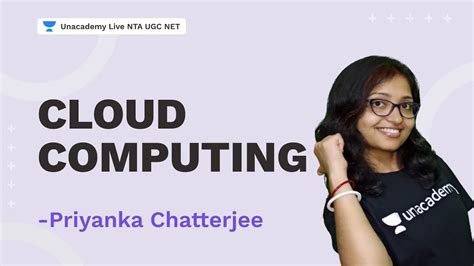Cloud Computing Priyanka Nta Ugc Net Unacademy Live Youtube