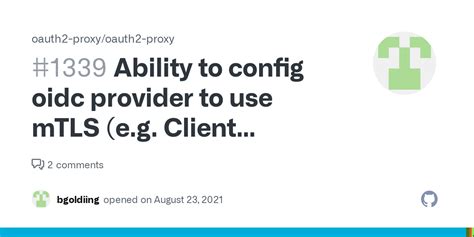Ability To Config Oidc Provider To Use Mtls Eg Client Certsusers Certs · Issue 1339