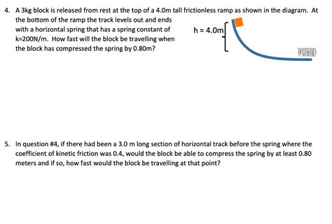 solved 4 a 3kg block is released from rest at the top of a