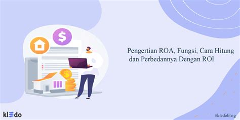 Pengertian Roa Fungsi Cara Hitung Dan Perbedannya Dengan Roi
