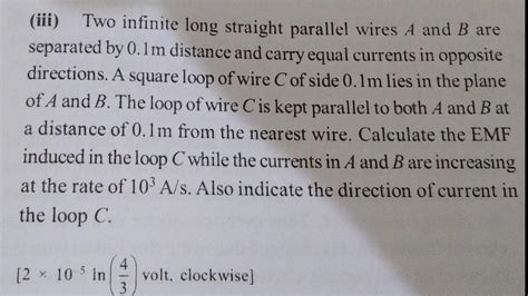 [answered] Iii Two Infinite Long Straight Parallel Wires A And B Are