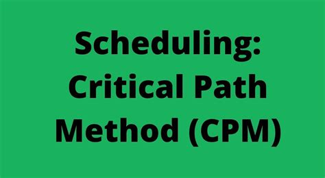 Scheduling Critical Path Method Cpm