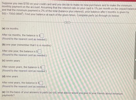 Solved Suppose you owe $700 on your credit card and you | Chegg.com