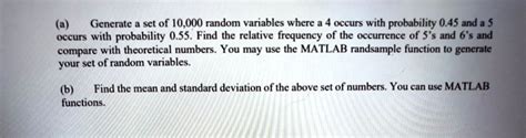 Solved A Generate A Set Of 10000 Random Variables Where A 4 Occurs