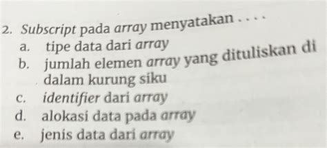 2 Subscript Pada Array Menyatakan A Tipe Data Studyx