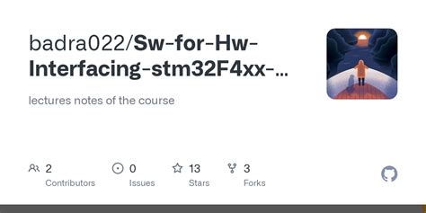 GitHub Badra Sw For Hw Interfacing Stm F Xx Based Lectures Notes Of The Course