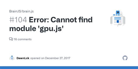 error cannot find module gpu js · issue 104 · brainjs brain js · github