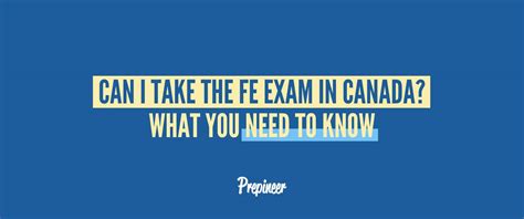 Can I Take The Fe Exam In Canada This Is What You Need To Know