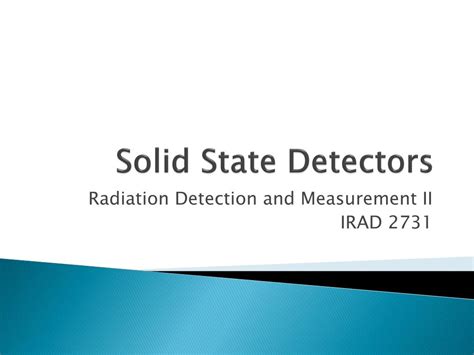 Ppt Solid State Detectors Powerpoint Presentation Free Download Id1586949