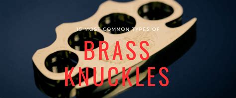 Brass Knuckles Types At Lori Sullivan Blog