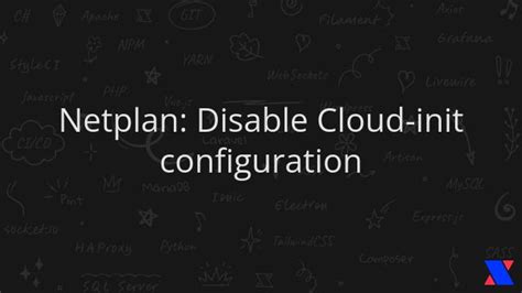 netplan disable cloud init configuration dev community