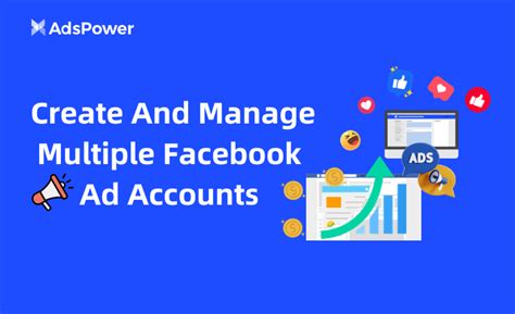 How To Create And Manage Multiple Facebook Ad Accounts
