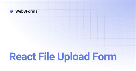 React File Upload Form Web3forms