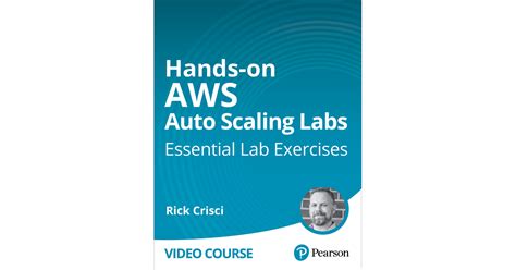Hands On Aws Auto Scaling Labs Essential Lab Exercises Video