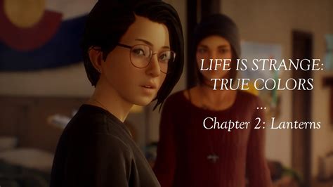 Life Is Strange True Colors Chapter 2 Lanterns Full Gameplay No Commentary TR