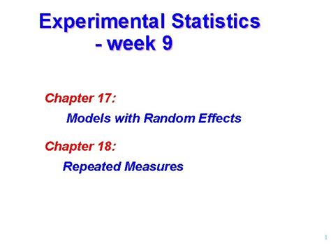 Experimental Statistics Week 9 Chapter 17 Models With