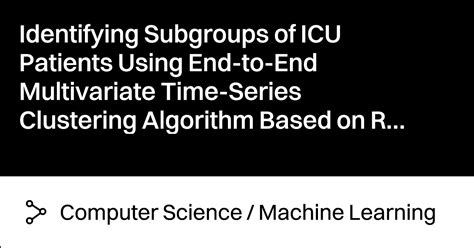 Identifying Subgroups Of Icu Patients Using End To End Multivariate