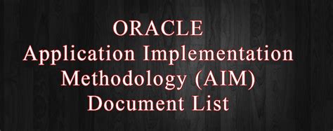 Oracle Application Implementation Methodology AIM Document List Oracle Solutions