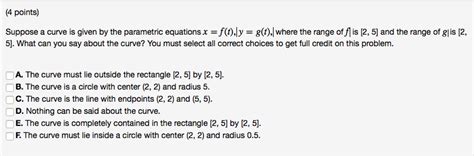 solved suppose a curve is given by the parametric equations