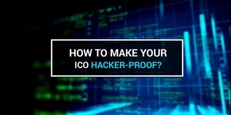 How To Make Your Ico Hacker Proof Yourstory