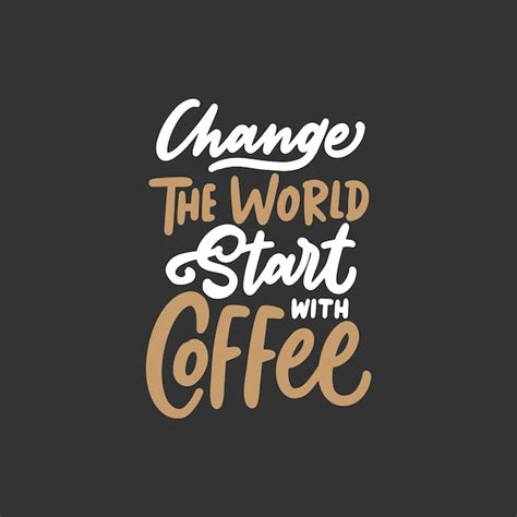 손으로 그린 서 예 및 글자 인쇄 술 커피 따옴표 프리미엄 벡터