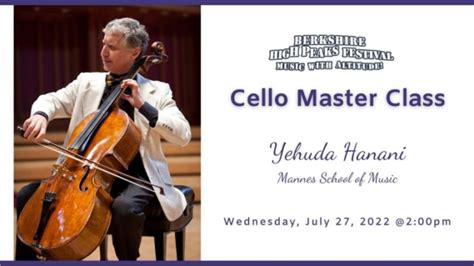 Cello Master Class With Yehuda Hanani Close Encounters With Music