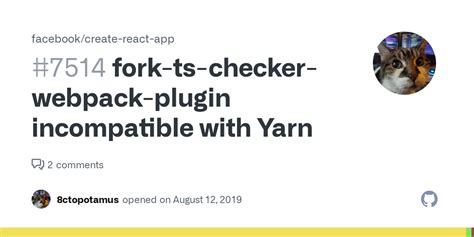 Fork Ts Checker Webpack Plugin Incompatible With Yarn Issue Facebook Create React App