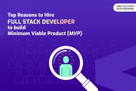 Top Reasons To Hire Full Stack Developer To Build Minimum Viable