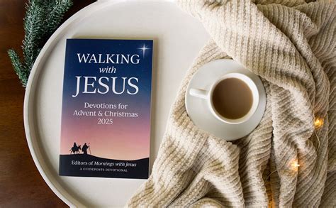 Walking With Jesus Devotions For Advent And Christmas 2025 Guideposts