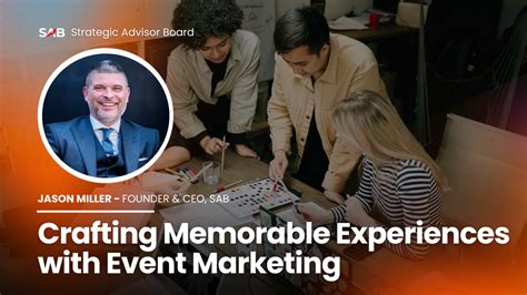 Crafting Memorable Experiences With Event Marketing