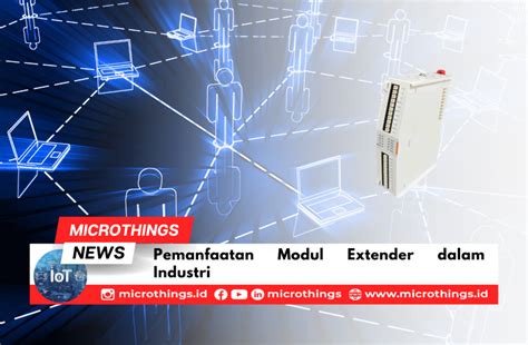 Pemanfaatan Modul Extender Dalam Industri