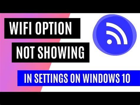 Wifi Option Not Showing In Settings On Windows 10 Windows 10 Windows