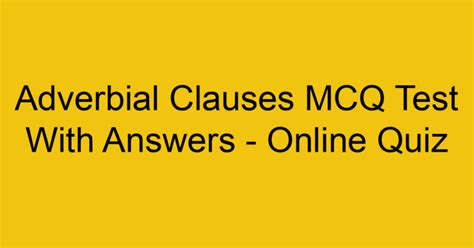 Adverbial Clauses Of Time MCQ Test With Answers