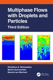 Multiphase Flows With Droplets And Particles Third Edition Rd Edit